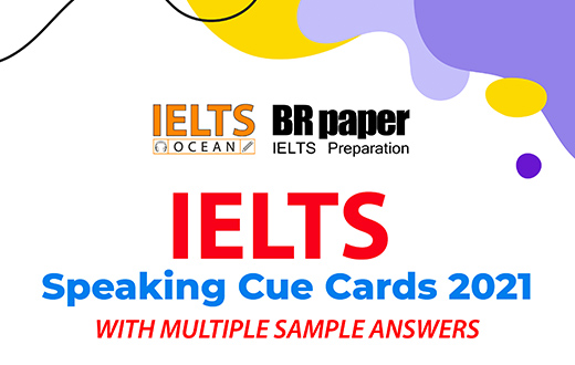IELTS Speaking Cue Cards with sample answers 2021